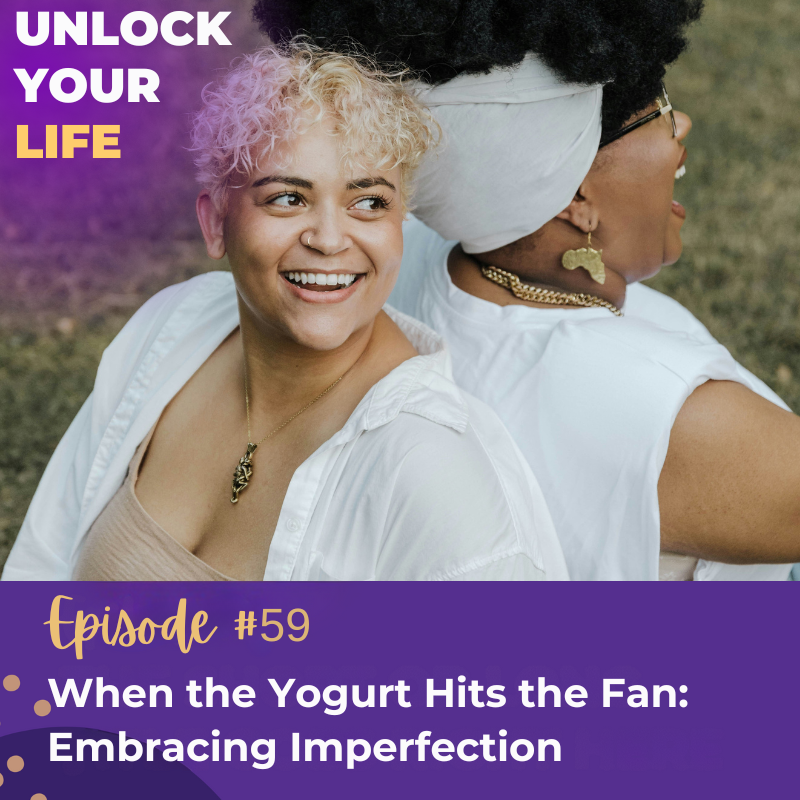When the Yogurt Hits the Fan: Embracing Imperfection with Lori A. Harris - Lori A. Harris